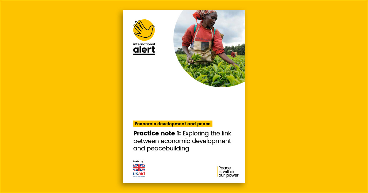 Economic development and peace practice note series - International Alert