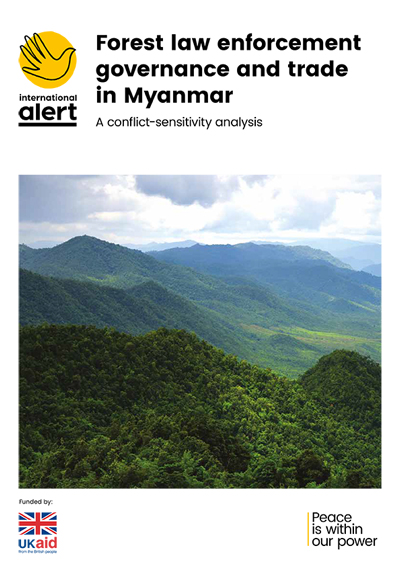 Forest law enforcement governance and trade in Myanmar: A conflict ...