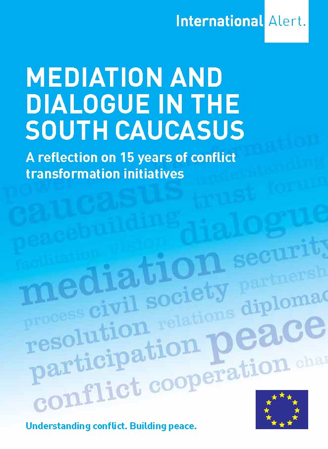 Mediation and dialogue in the South Caucasus: A reflection on 15 years ...