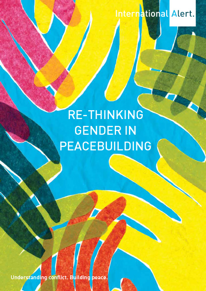 Rethinking Gender In Peacebuilding International Alert